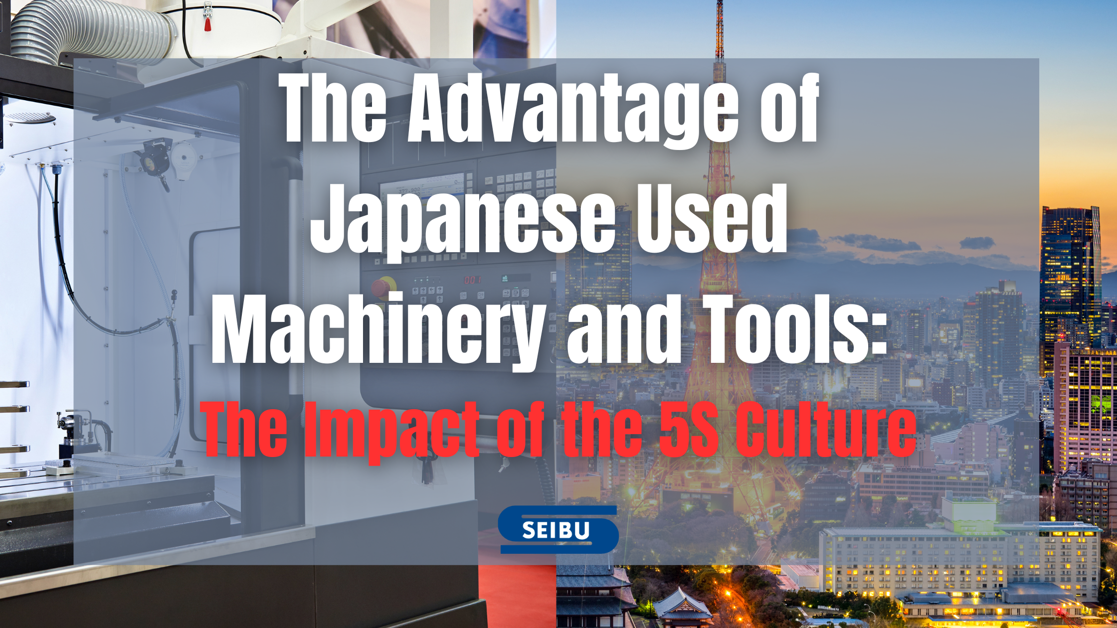 The Advantage of Japanese Used Machinery and Tools: The Impact of the ...
